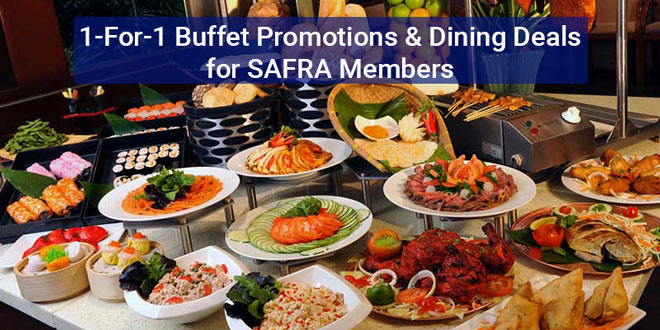 1-For-1 Buffet Promotions and Dining Deals for SAFRA Members - SGDtips