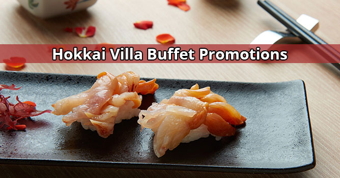 Hokkai Villa Buffet Promotions - SGDtips