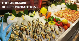 The Landmark @ Village Hotel Bugis Buffet Promotions Mar 2025: 1-For-1 | SG